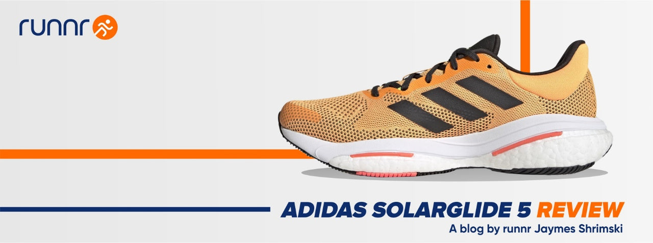 ADIDAS SOLARGLIDE 5 RUNNR SHOE REVIEW – Runnr